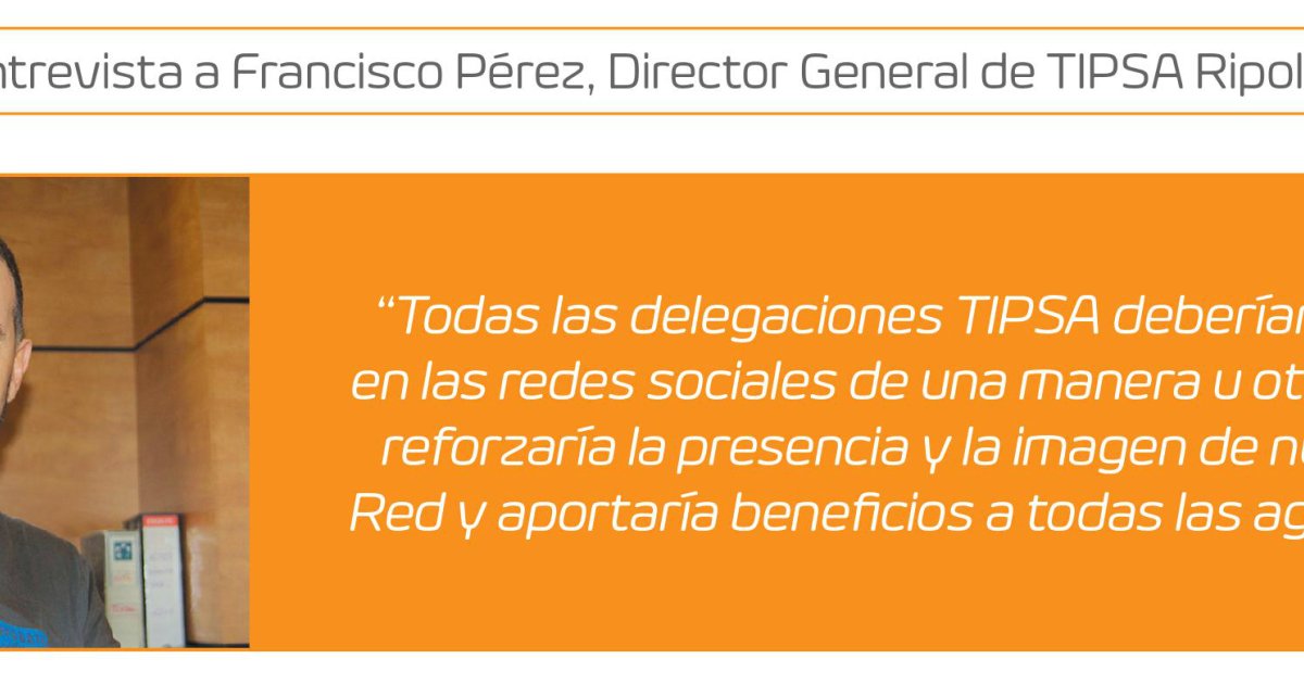 “Todas las delegaciones TIPSA deberían estar en las redes sociales de ...